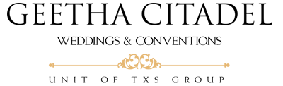 Facilities – Geetha Citadel Wedding & Conventions - Unit of TXS Group